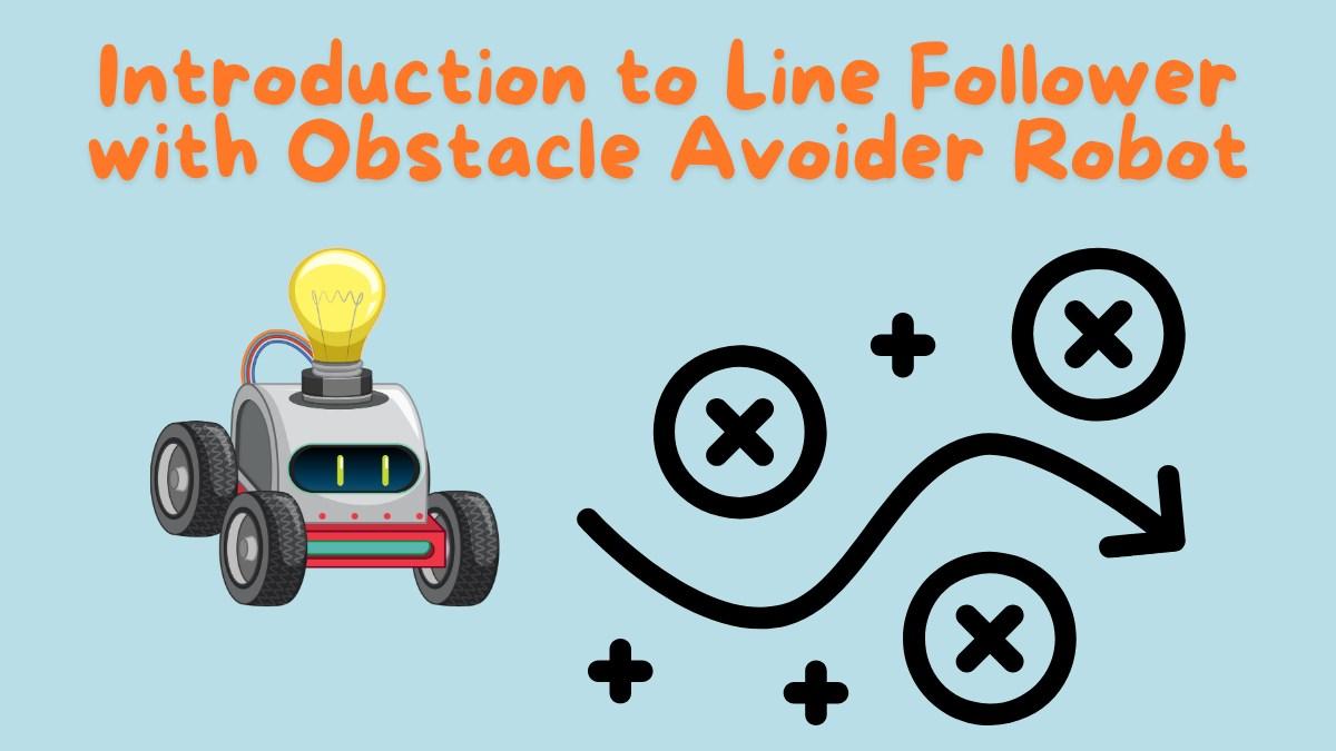 Introduction To Line Follower With Obstacle Avoiding Robot Mekathlon